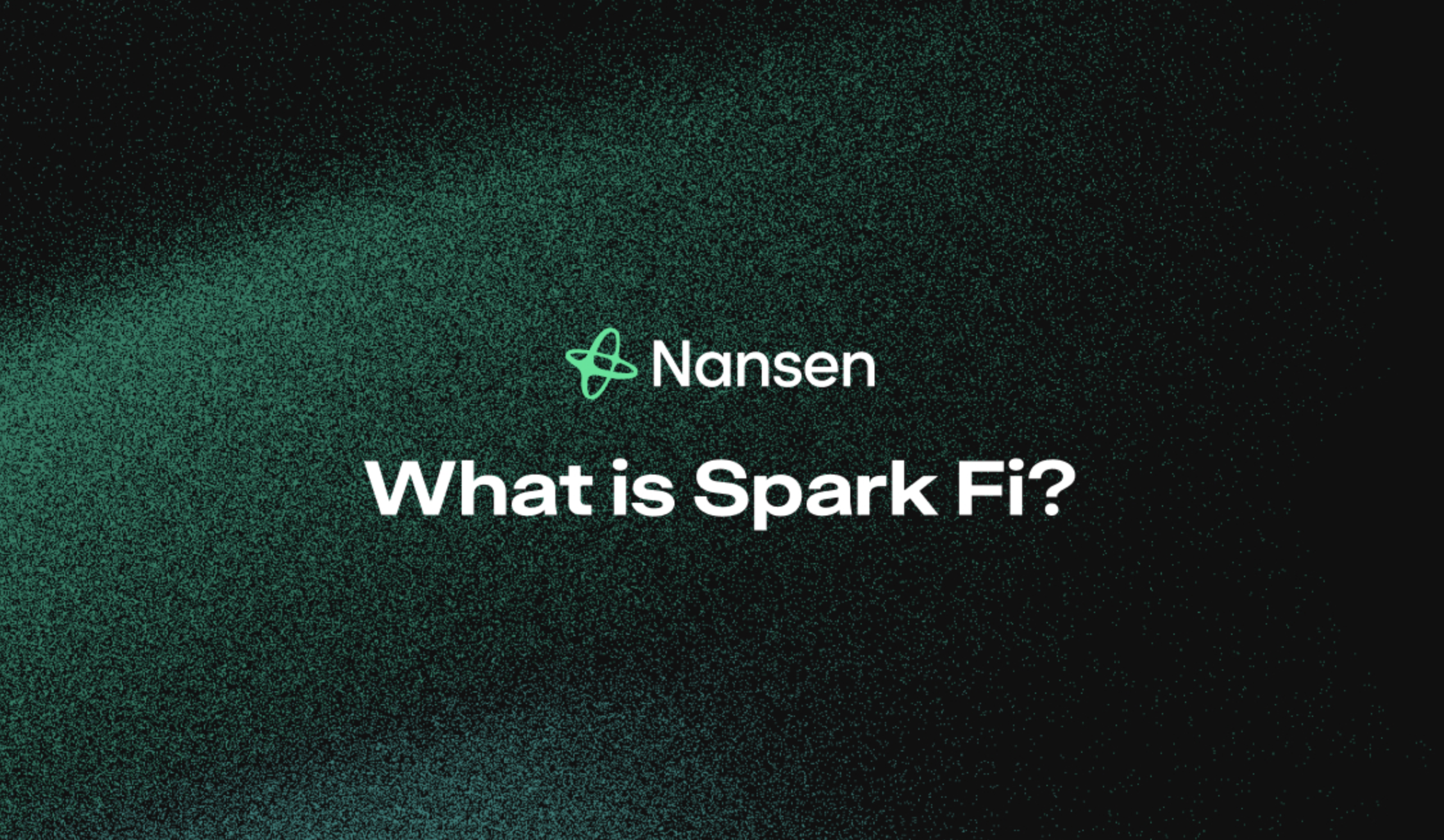 Spark Fi: DeFi Lending & USDS Savings Guide 2025 | Nansen